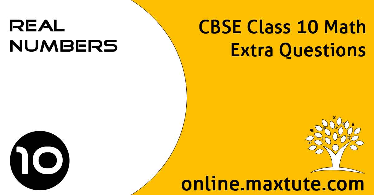 Q10 Important Question Real Numbers | CBSE Class 10 Math Chapter 1 ...