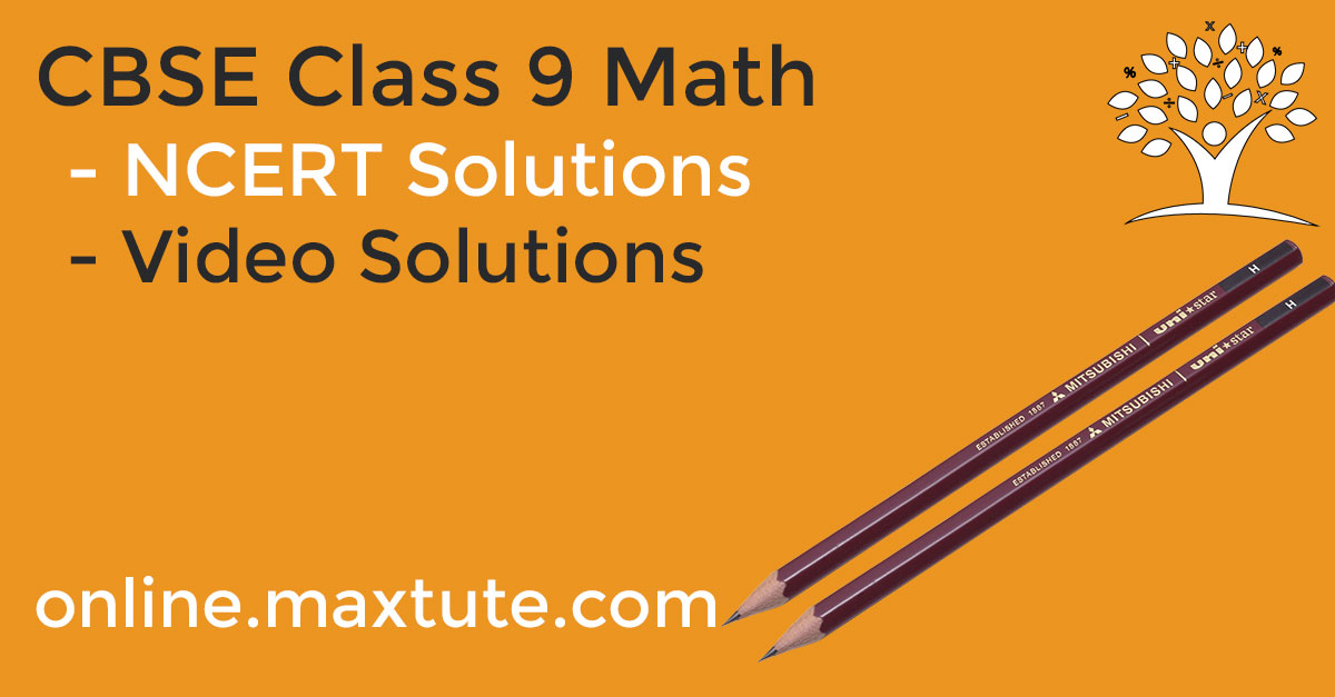 NCERT solutions for class 9 Maths | CBSE Class 9 Maths | Maxtute CBSE ...