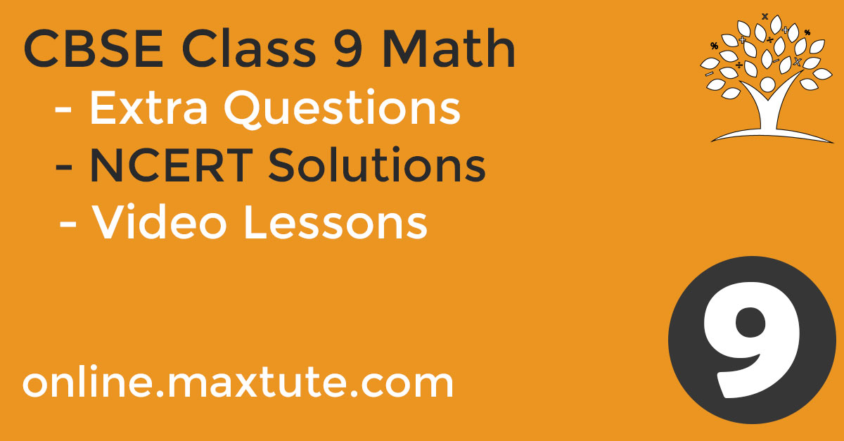 NCERT Extra Questions NCERT Solutions For Class 9 Maths CBSE Class NCERT Extra Questions NCERT Solutions For Class 9 Maths CBSE Class