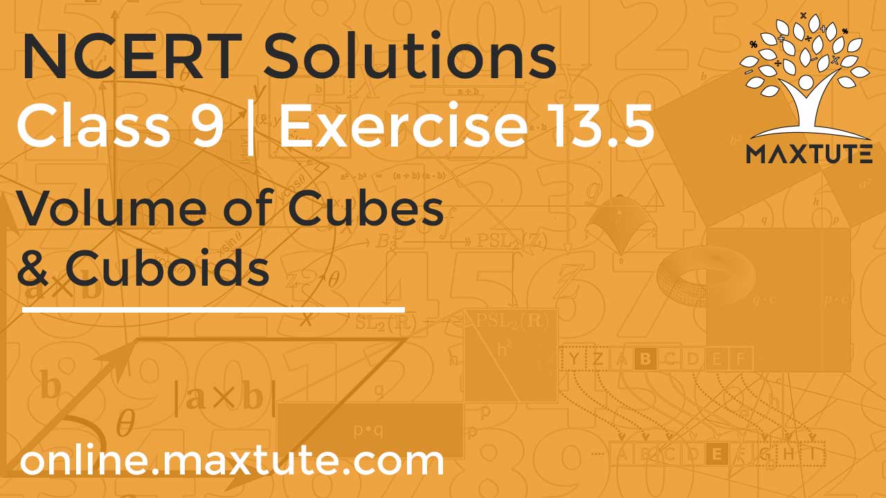 Chapter 13 Exercise 13.5 | NCERT Solutions For Class 9 Math | Volume of ...